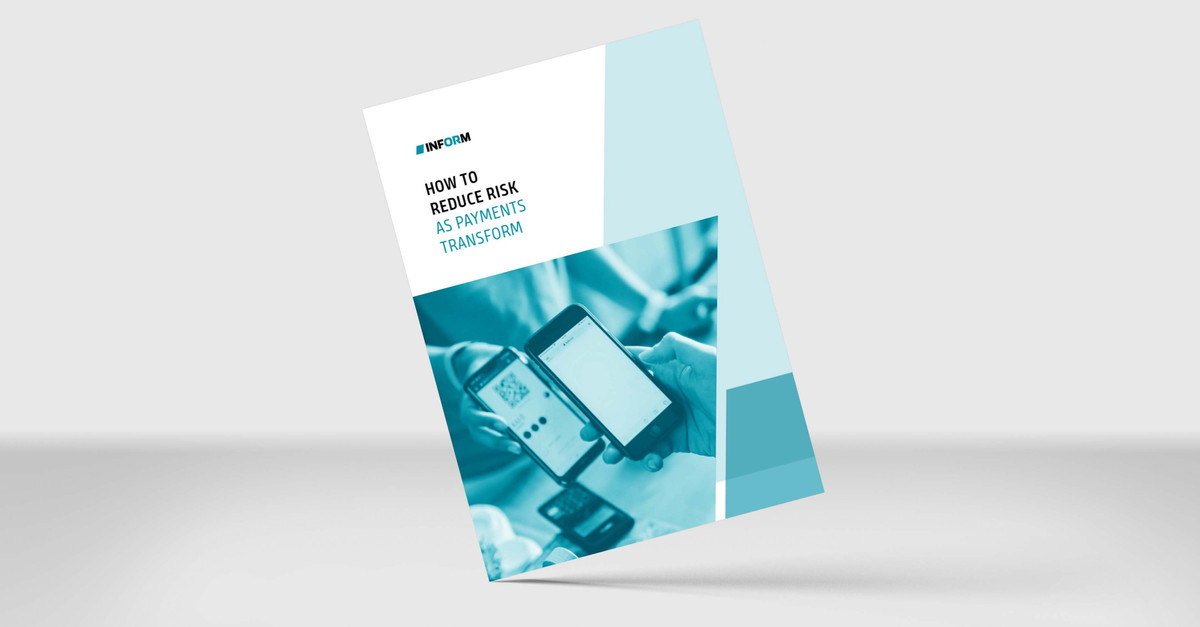 RiskShield Info Paper: Reducing risk as payments transforms - INFORM